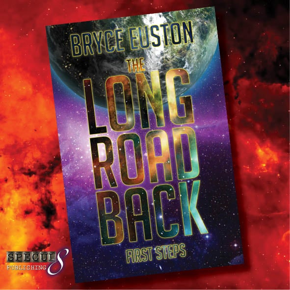 The Long Road Back: First Steps | Specul8 Publishing